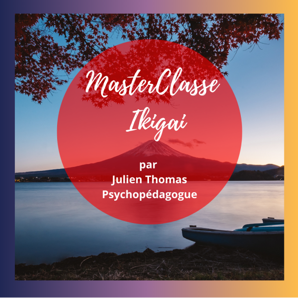 La Masterclasse Ikigai (+ guide offert) - L'Institut Ikigai